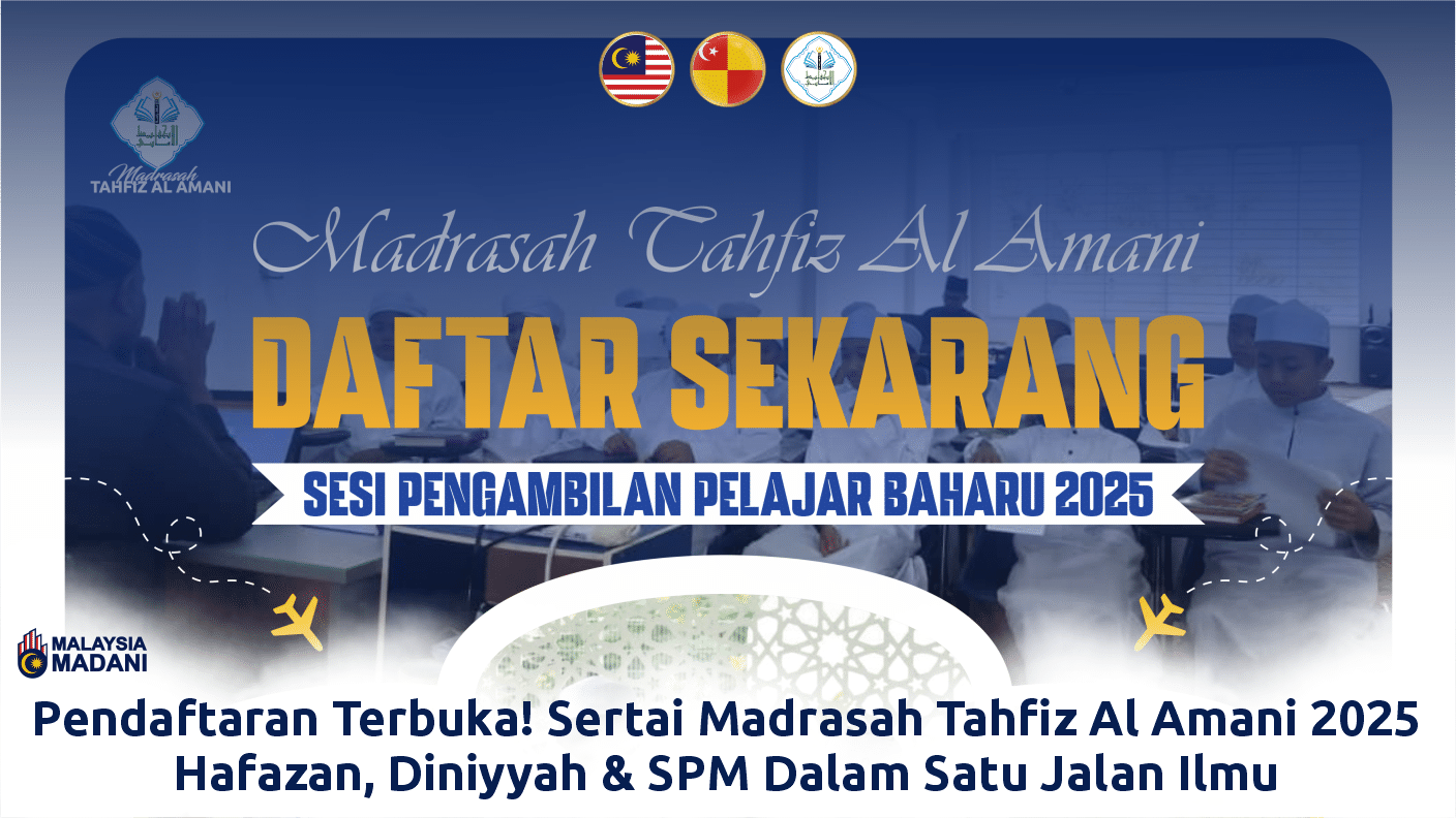 Pendaftaran Terbuka! Sertai Madrasah Tahfiz Al Amani 2025 Hafazan ...